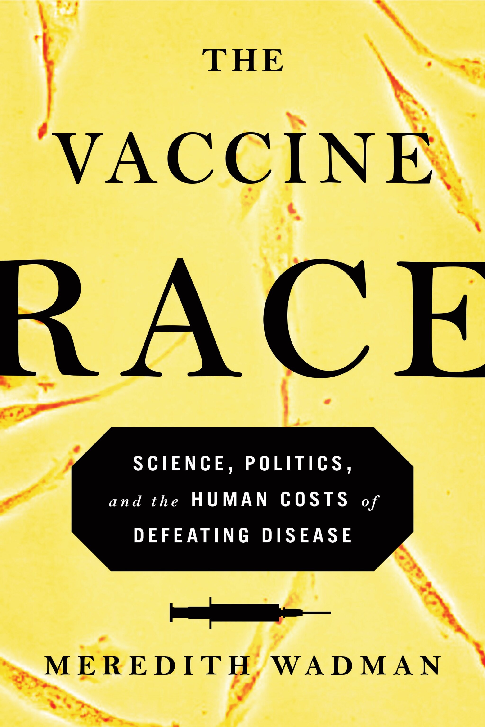 The Strange History of Vaccines—And Why People Fear Them