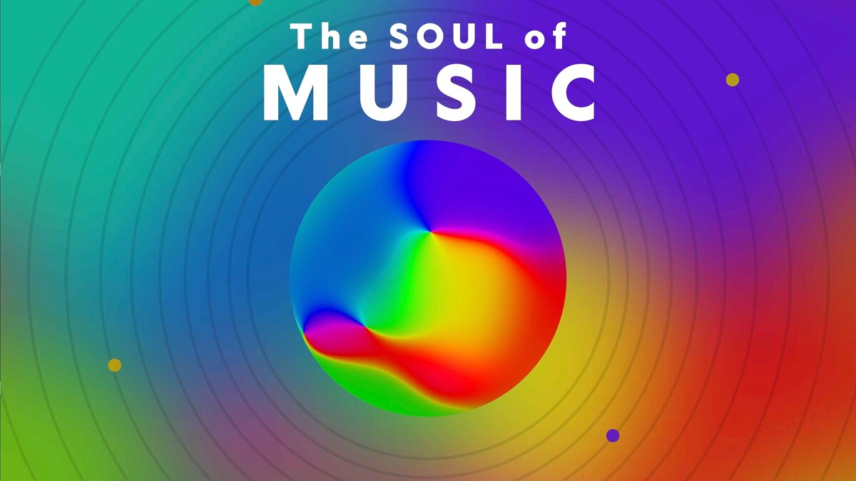 Introducing: The Soul of Music