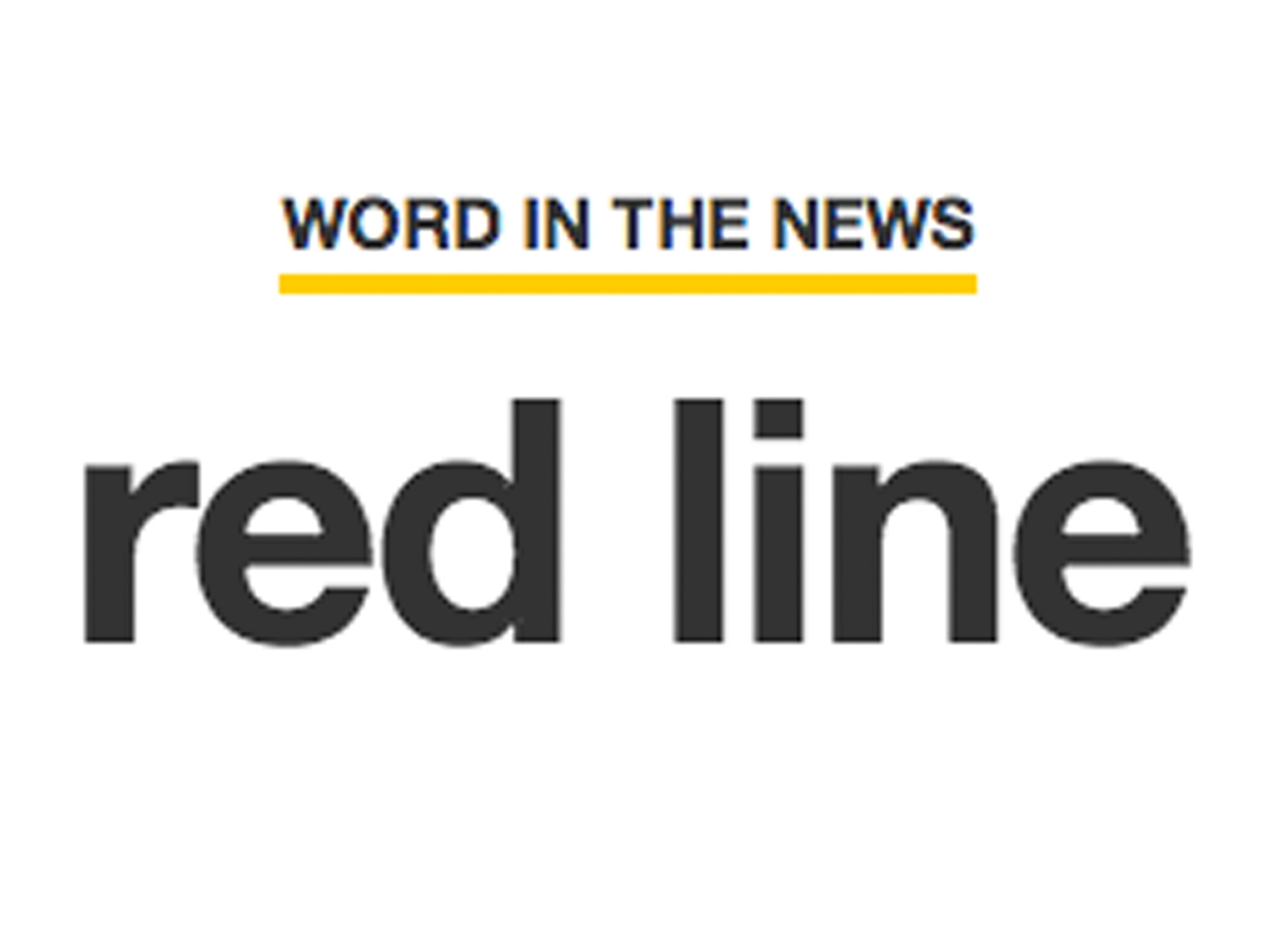 Word in the News: Red Line | National Geographic